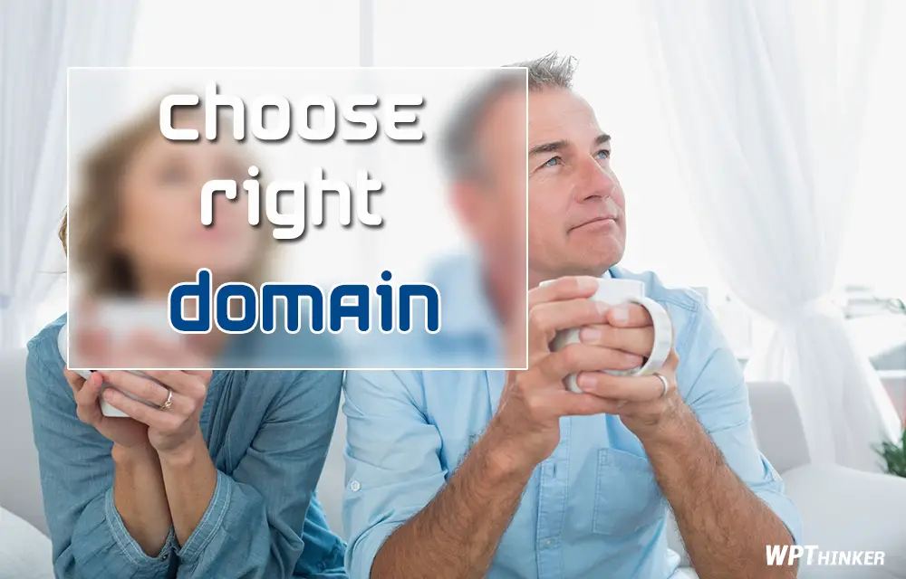 Tips To Choose The Best Domain Name For Your Blog Wp Thinker