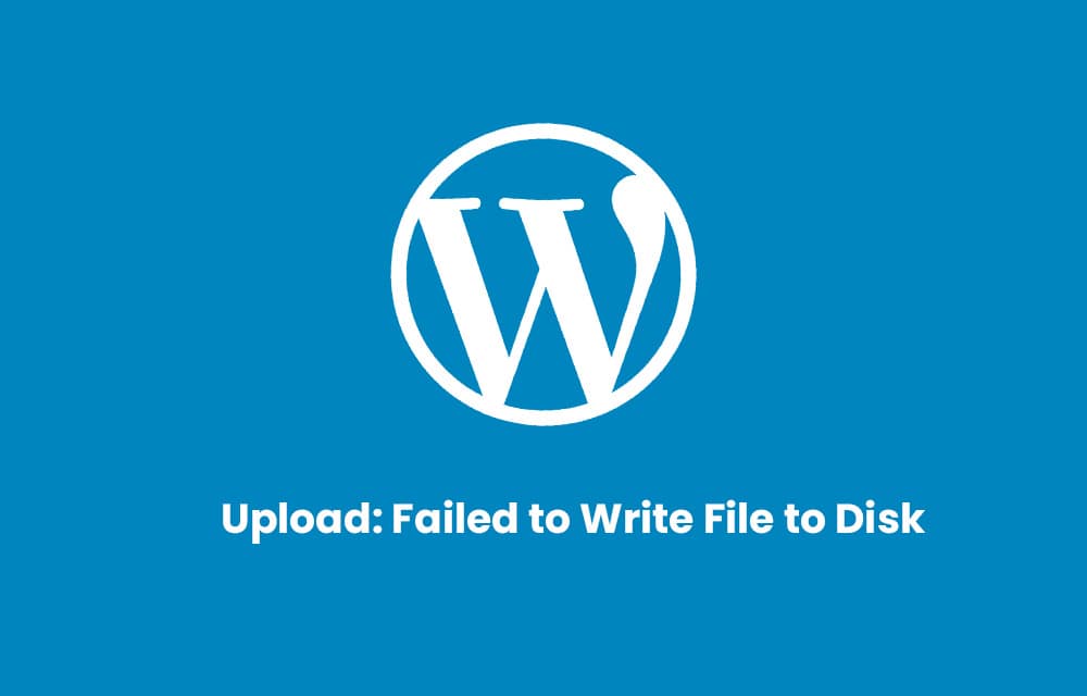 Upload Failed To Write File To Disk” Error Fix In Wordpress Wp Thinker
